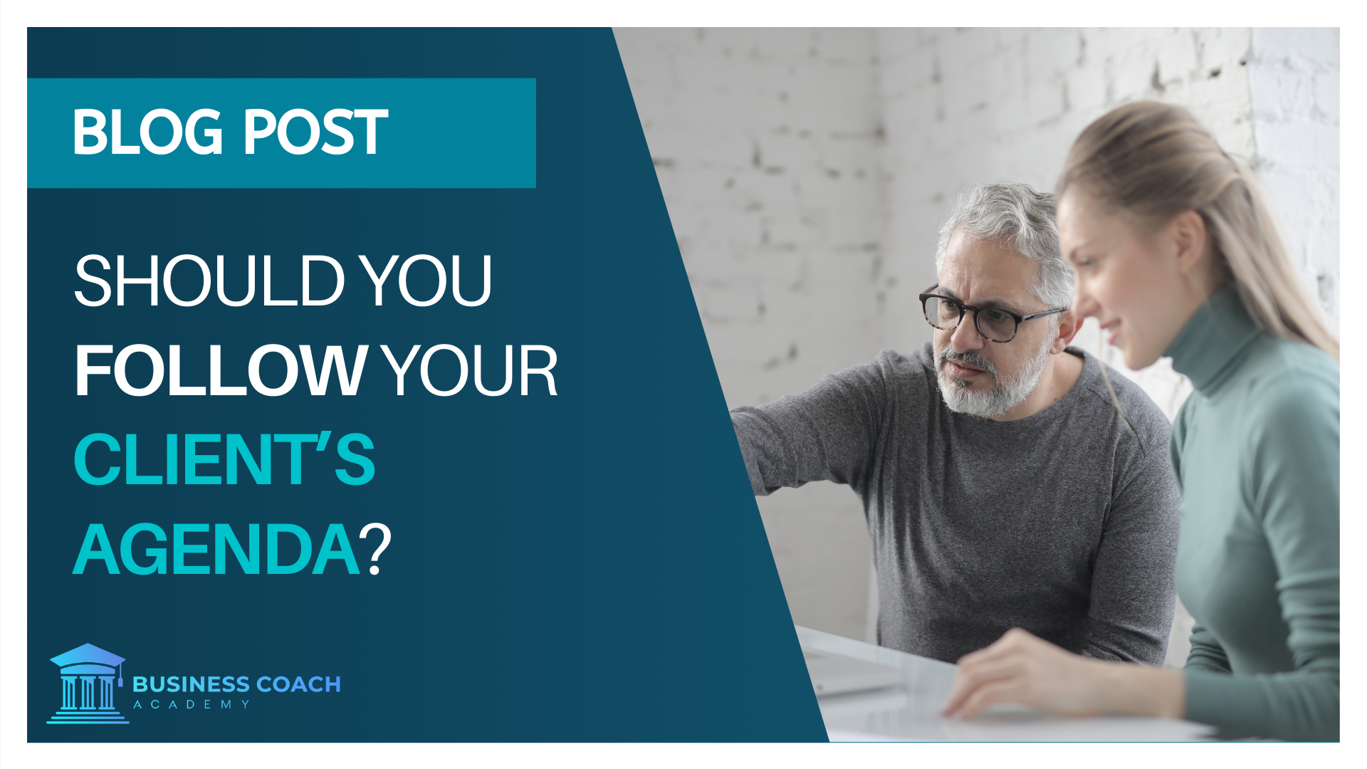 Should you follow your client’s agenda? - Business Coach Academy