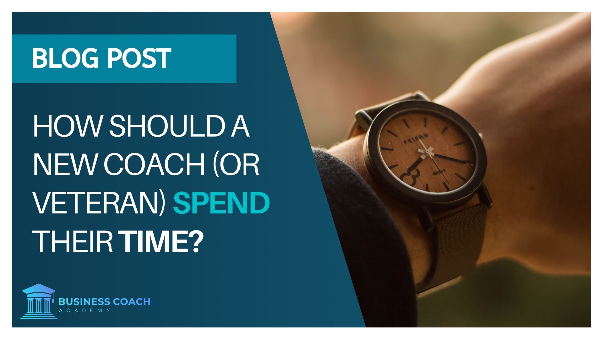 How should a coach spend their time? - Business Coach Academy